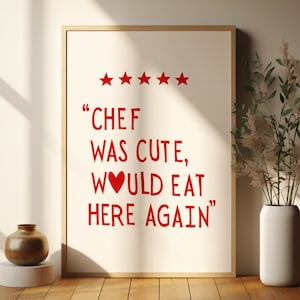 Chef Was Cute Would Eat Here Again Poster, Kitchen Decor Wall Art ...