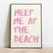 Meet Me at the Beach Poster, Summer Beach Coastal Art Typography Poster ...