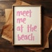 Meet Me at the Beach Poster, Summer Beach Coastal Art Typography Poster ...