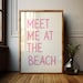 Meet Me at the Beach Poster, Summer Beach Coastal Art Typography Poster ...