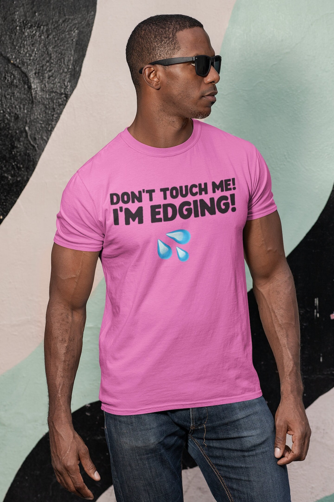 Don’t Touch Me I’m Edging Funny Tee | Comedy Edging T-shirt | Prank ...