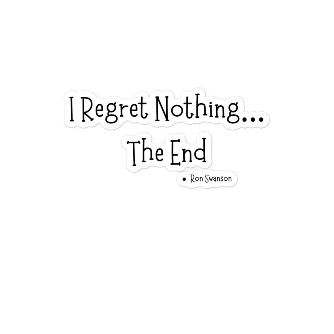 Ron Swanson I Regret Nothing Sticker - Etsy