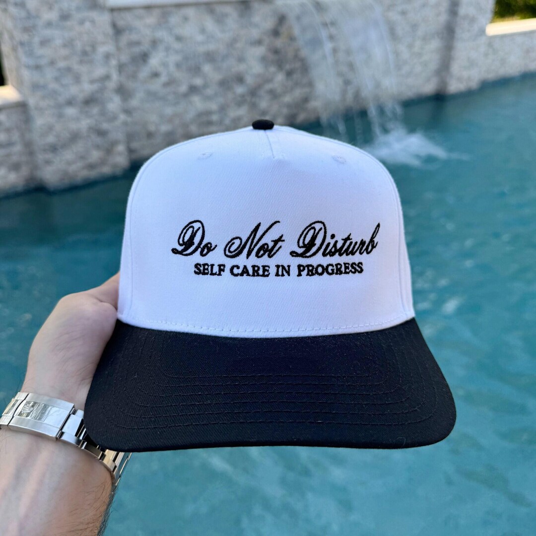 Do Not Disturb Embroidered Hat, Do Not Disturb Self Care in Progress ...
