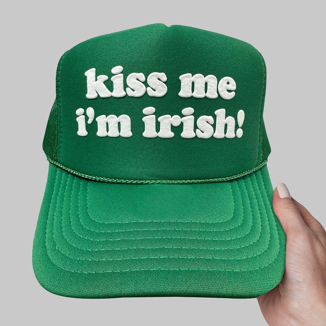 Kiss Me I'm Irish Puff Print Trucker Hat, Kiss Me I'm Irish Hat - Etsy