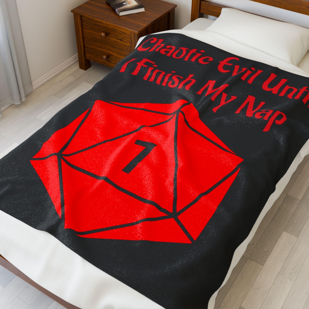 Dnd Chaotic Evil Until I Finish My Nap Blanket | D20 Dice, RPG Nap ...