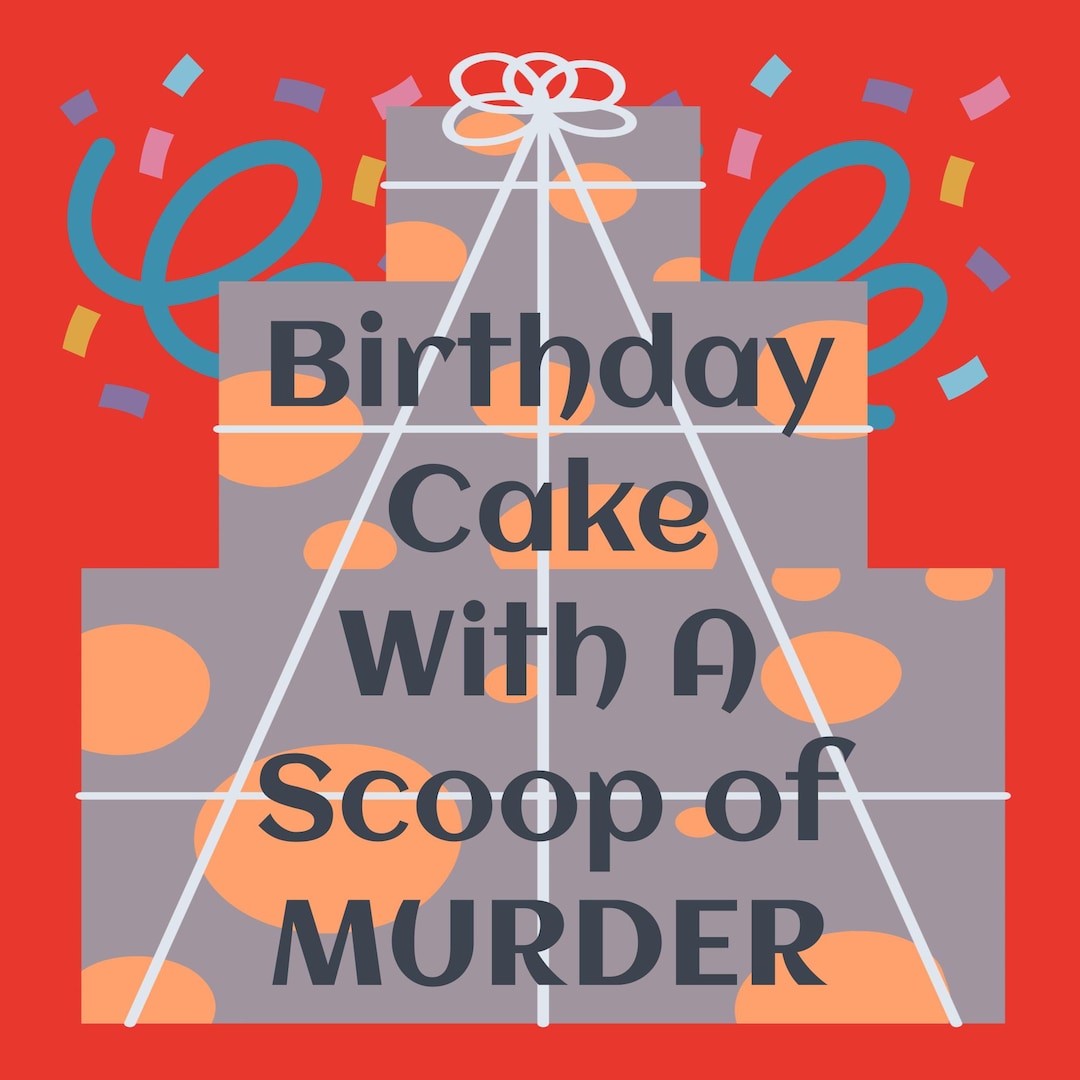 Birthday Party Murder Mystery Kit - 8-12 Adults - Birthday Cake With a ...
