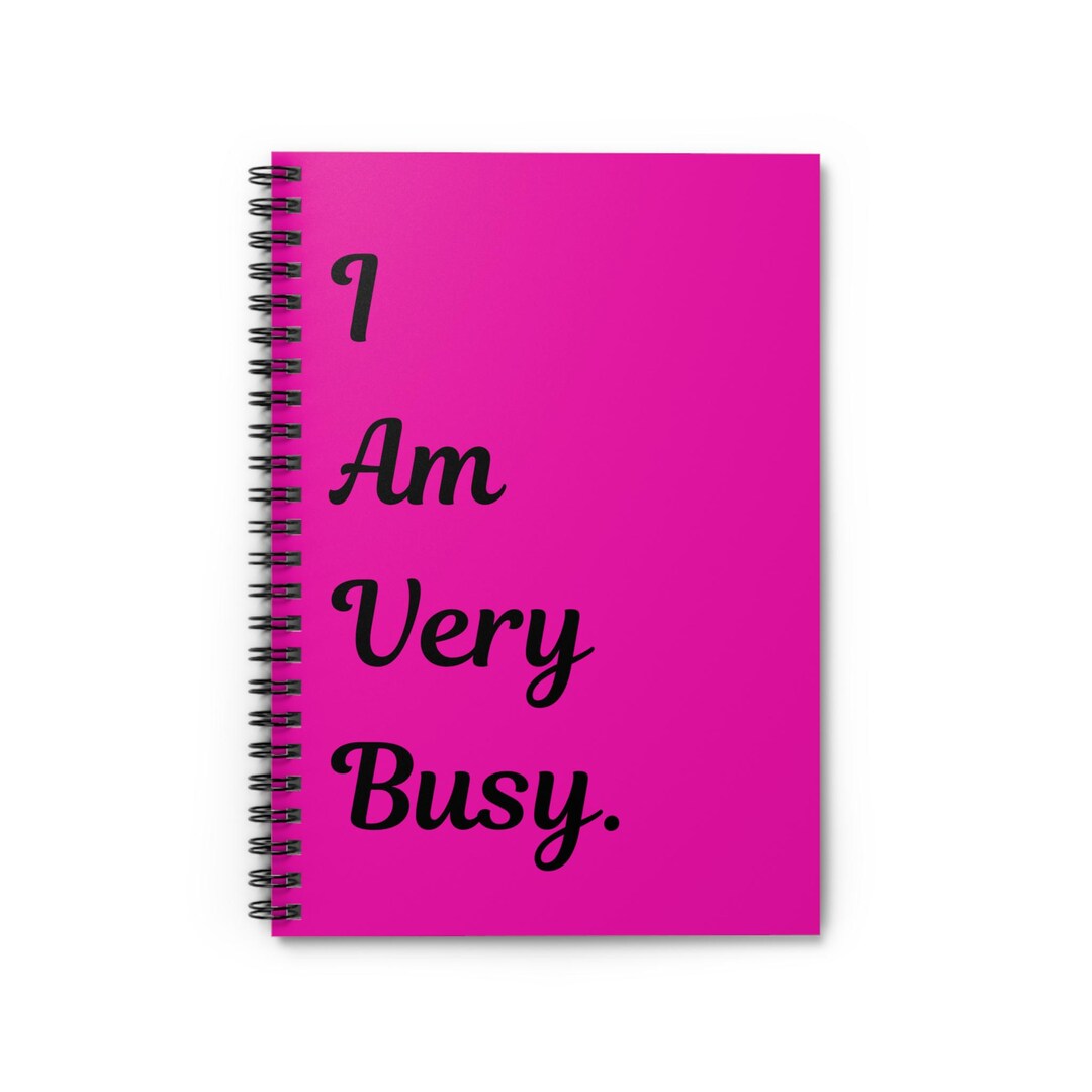 I Am Very Busy Notebook Funny Notebook for Organized Chaos Perfect Gift ...