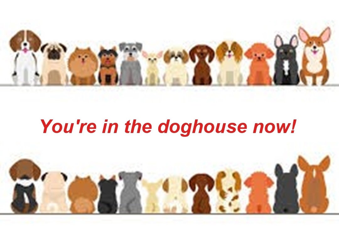 You're in the Doghouse Now - Etsy
