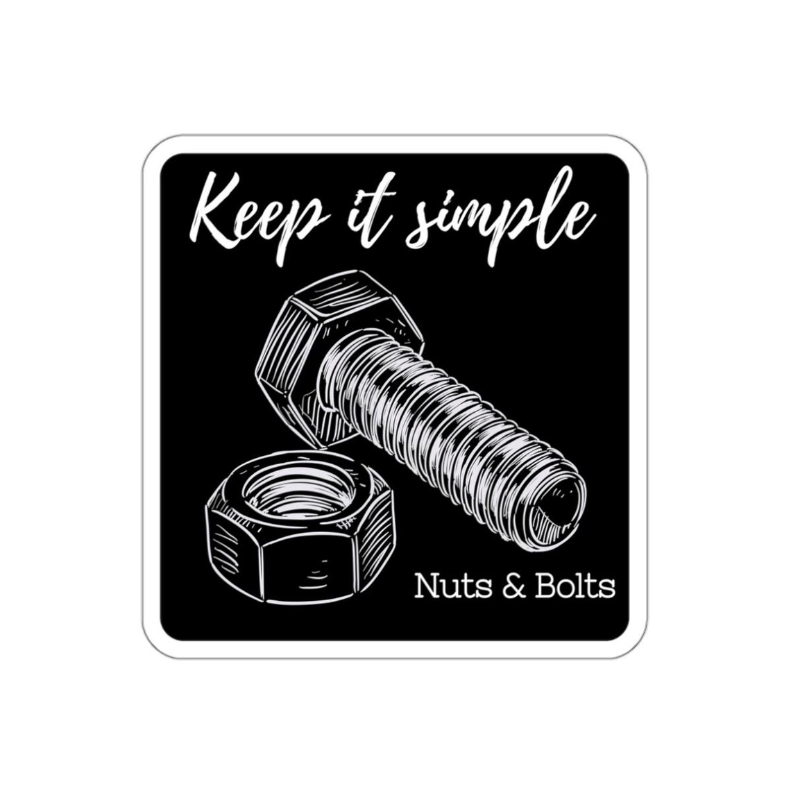 Keep It Simple, Nuts and Bolts Die-cut Sticker (2, 3, 4, 5, 6 Inch) - Etsy