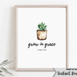 2 Peter 3:18 Succulent Printable, Grow in Grace Printable Bible Verse ...