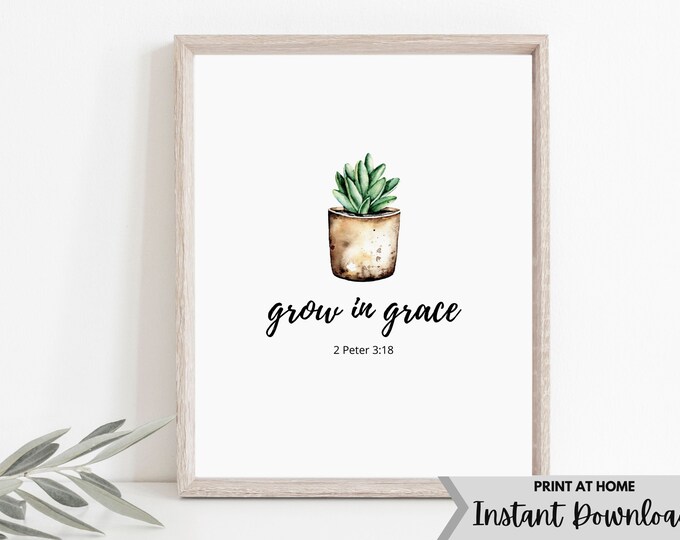 2 Peter 3:18 Succulent Printable, Grow in Grace Printable Bible Verse ...