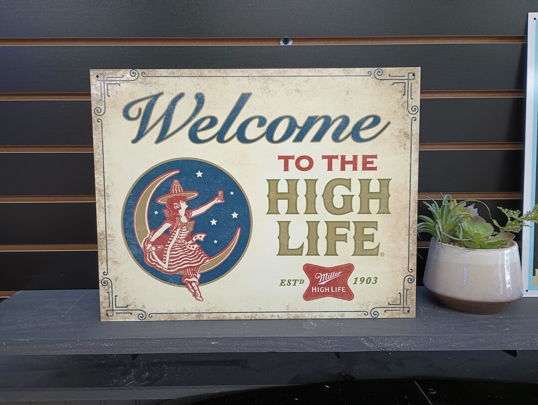 Welcome to the High Life Girl on Moon Sign Miller High Life Beer Signs ...