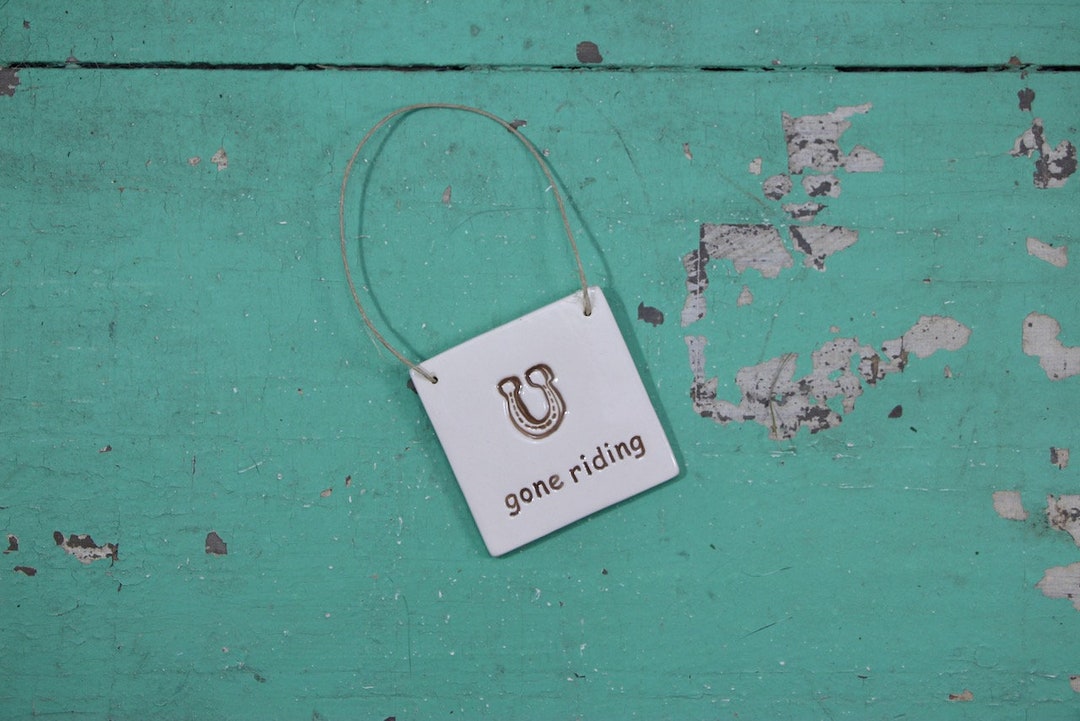 Ceramic Gone Riding Sign Gone Horseback Riding Sign - Etsy