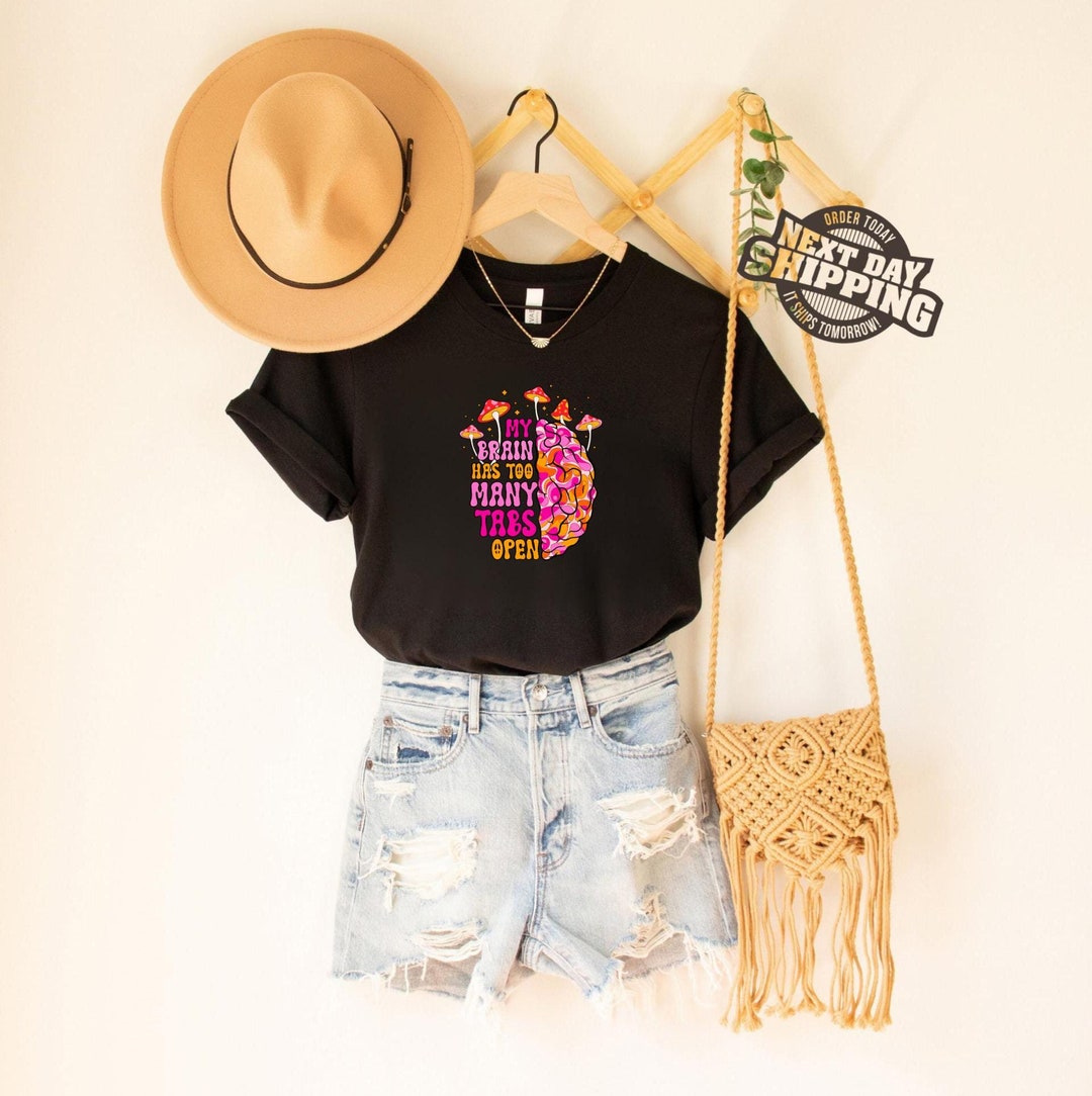 My Brain Has Too Many Tabs Open Shirt, Funny Shirt, Sarcastic Quote Tee ...