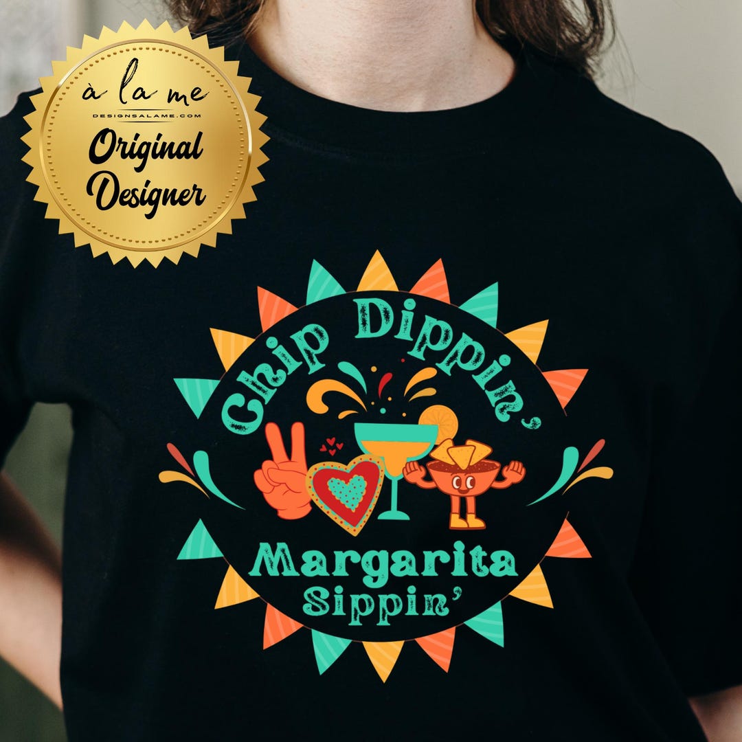 PNG Digital Download- Cinco De Mayo - Chip Dippin' Margarita Sippin' - Etsy