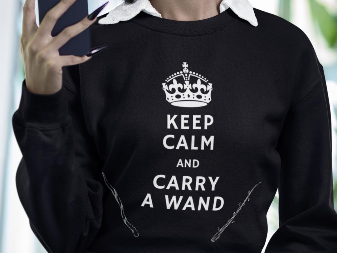 Keep Calm and Carry a Wand Dark Graphic Sweatshirt, Halloween Top ...