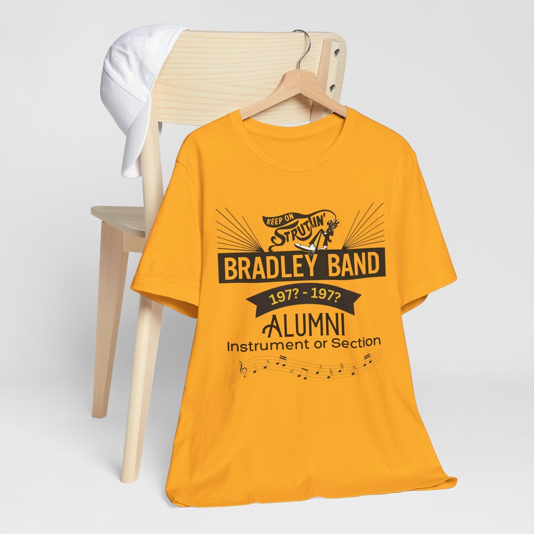 Keep on Struttin' Bradley Band Alumni Customized With Years ...