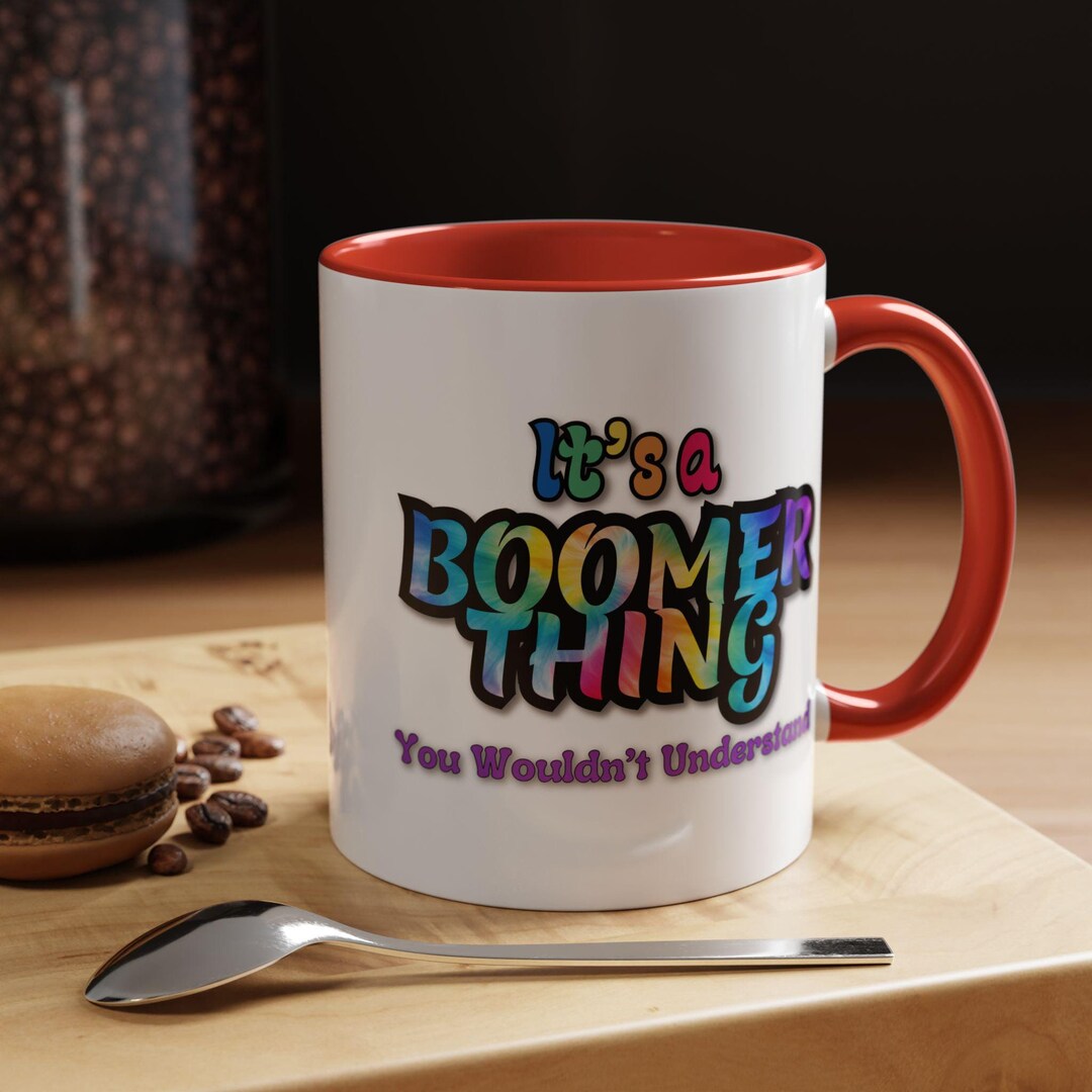 It's A Boomer Thing Accent Coffee Mug, Baby Boomer Gift, Gift for Him ...