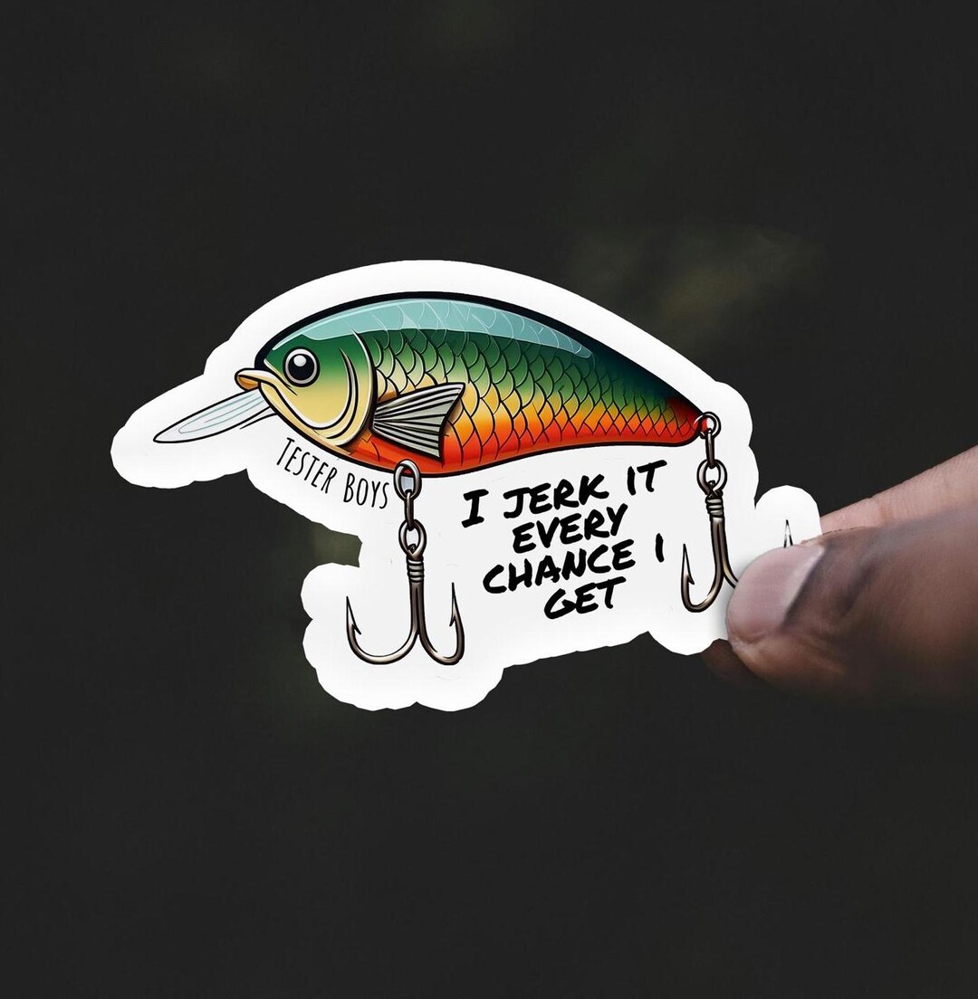 I Jerk It Every Chance I Get Jerk Bait Decal Funny Fisherman Sticker ...