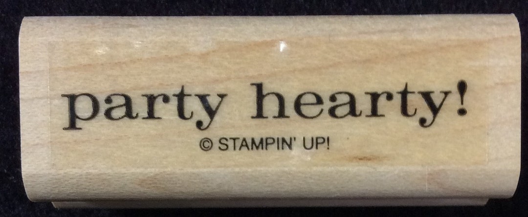 Party Hearty Wood Mounted Rubber Stamp From Stampin up From the Stamp ...