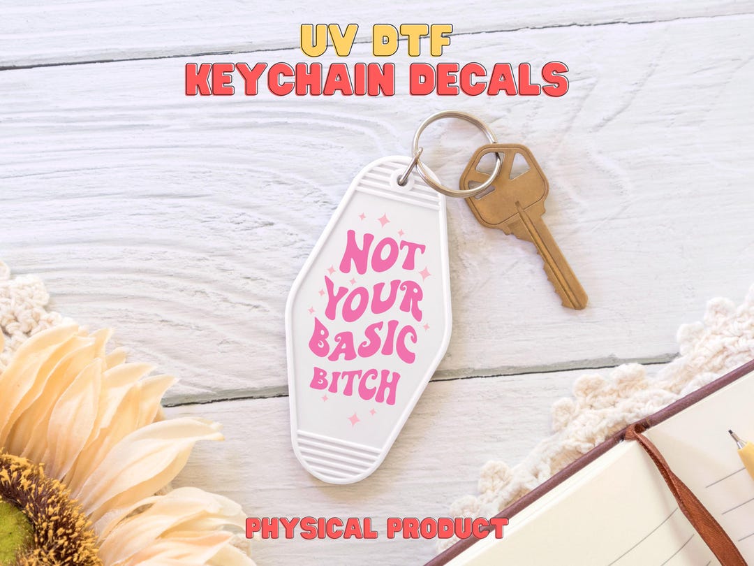 UV DTF Motel Keychain Decals - Not Your Basic B*tch | Retro Hotel Keychain Stickers | Ready to ...