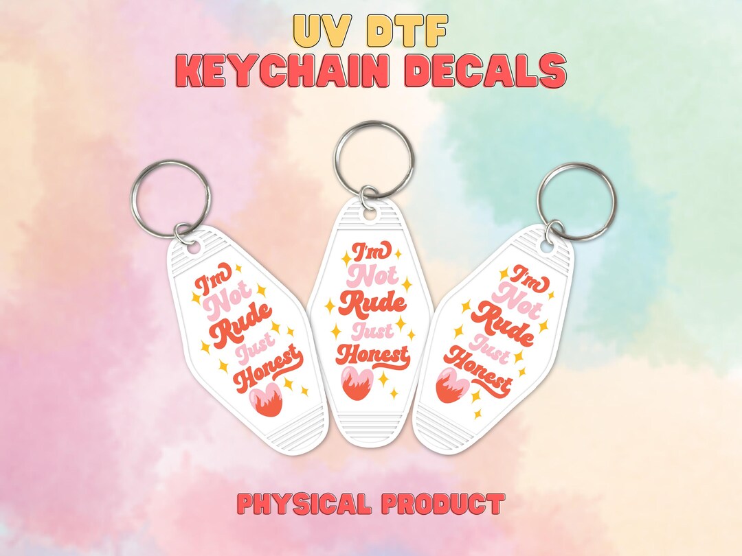 UV DTF Keychain Decals - I'm Not Rude Just Honest | Designs for Retro ...