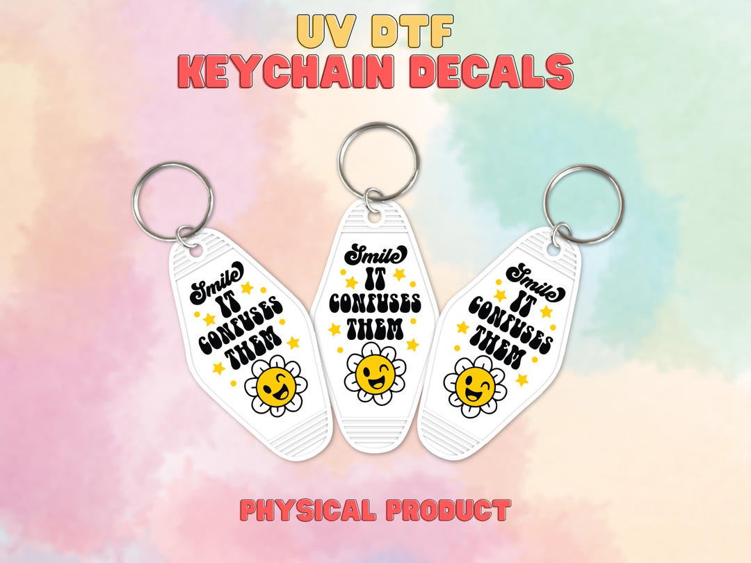 UV DTF Keychain Decals - Smile It Confuses Them | Designs for Retro ...