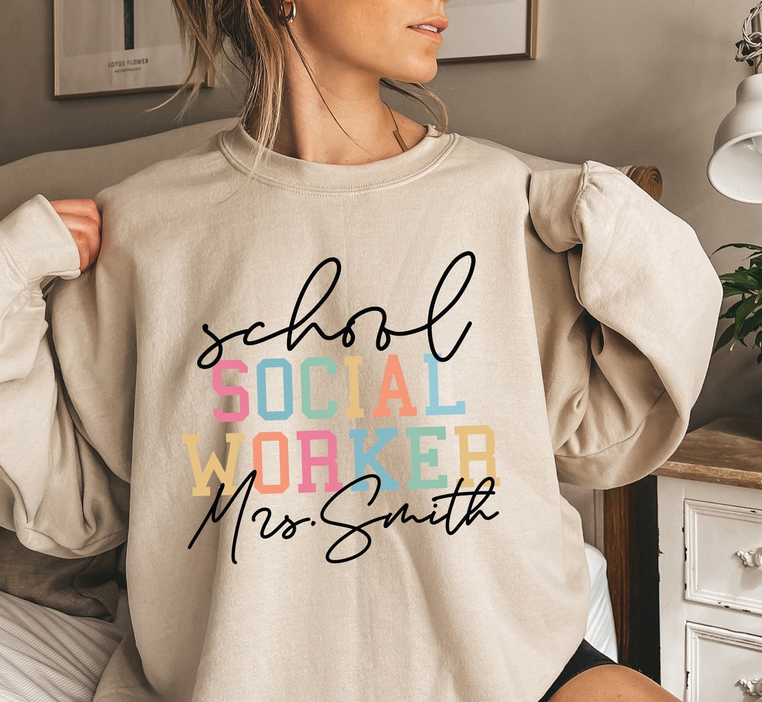 Custom School Social Worker T-shirt, Social Worker Sweatshirt, School ...