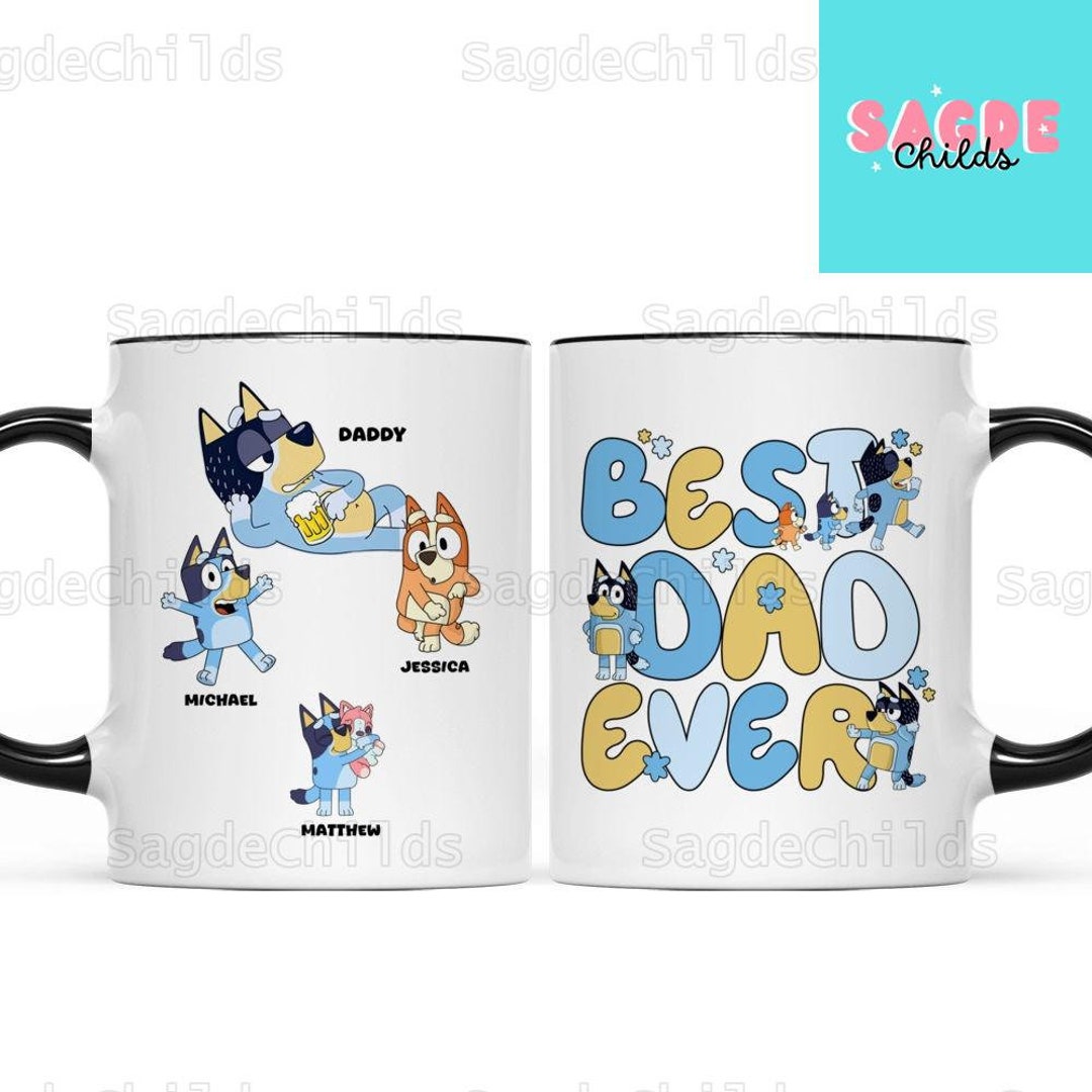 Personalized Bluey Family Mug, Custom Bluey Mom Mug, Best Dad Ever Mug ...