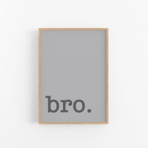 Bro Print, Bro Sign, Brother Poster, Big Brother Print, Little Brother ...