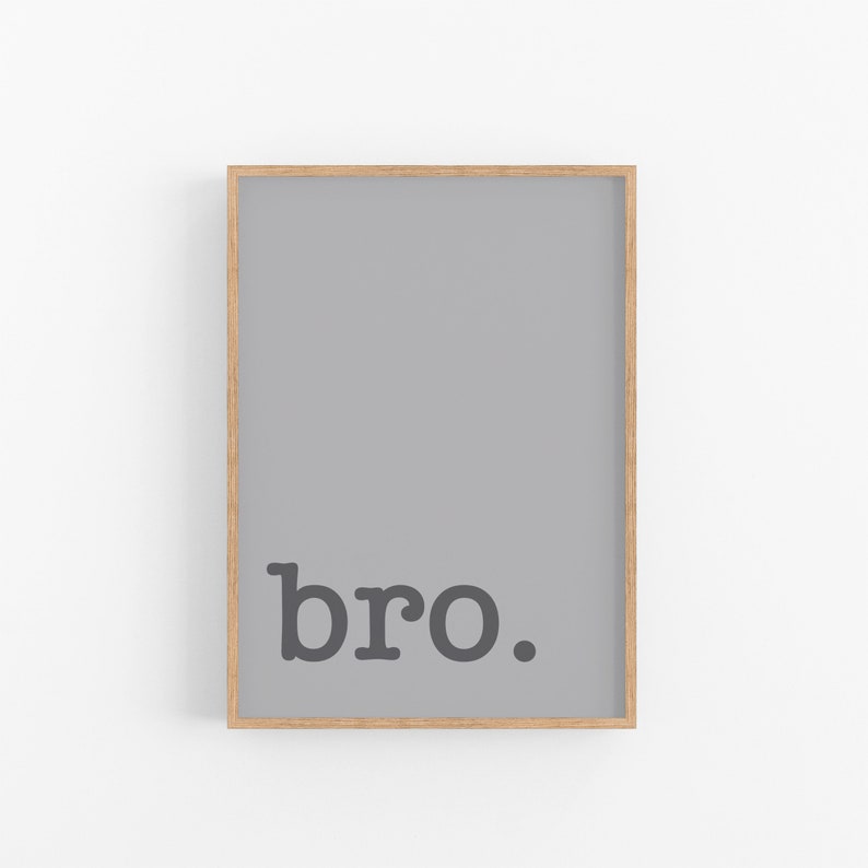 Bro Print Bro Sign Brother Poster Big Brother Print Little - Etsy