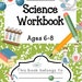 Science Workbook for 1st Thru 3rd Grade 200 Pages (pls Access and Print ...
