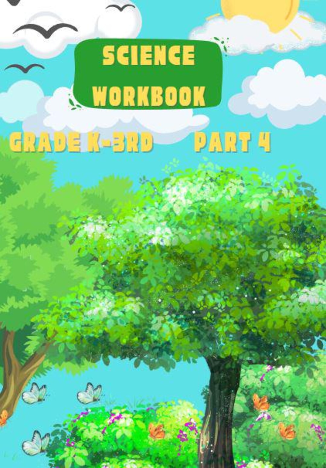 Science Workbook Part 4 K-3rd Grade Plants, Human Life Cycle, Ocean ...