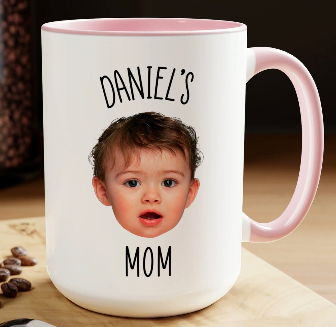 Baby Photo Mug Personalized, Custom Mom Mug, Custom Baby Face Photo Mug ...