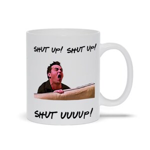 Chandler Bing Ross Geller Pivot Mug, Sofa Pivot Friends Mug, Shut up ...