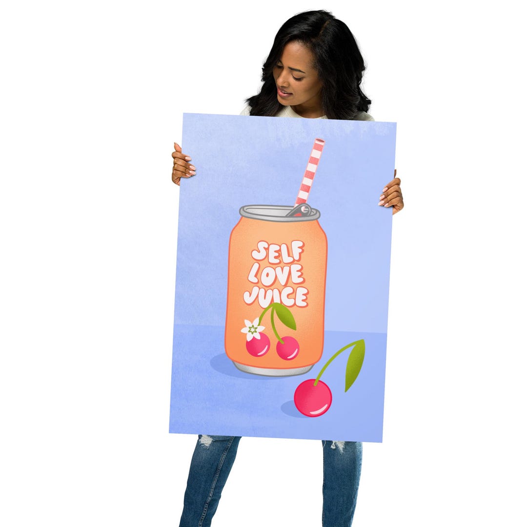 Self Love Juice - Love Yourself - Self Care - Motivational Poster - Etsy