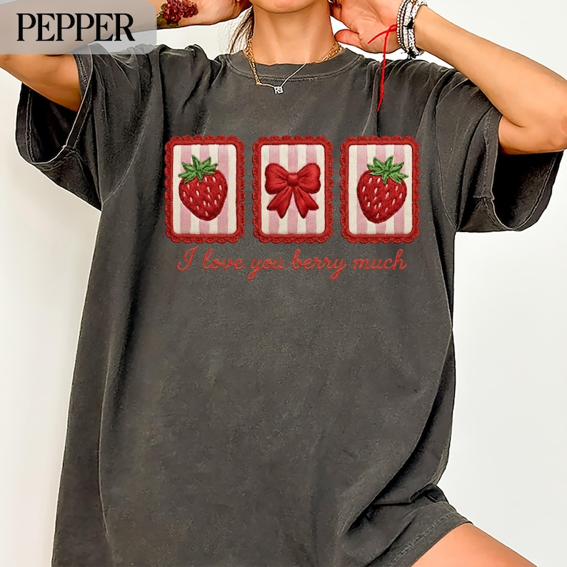 I Love You Berry Much Comfort Colors® T-shirts, Valentine T-shirts ...
