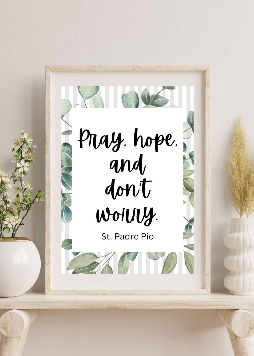 Pray Hope and Don't Worry. Padre Pio Printable Quote. Digital Print ...