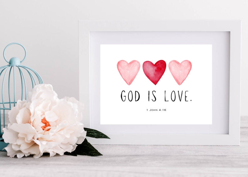 God is Love. 1 John 4:16 Bible Verse Digital Print. Valentine Print ...