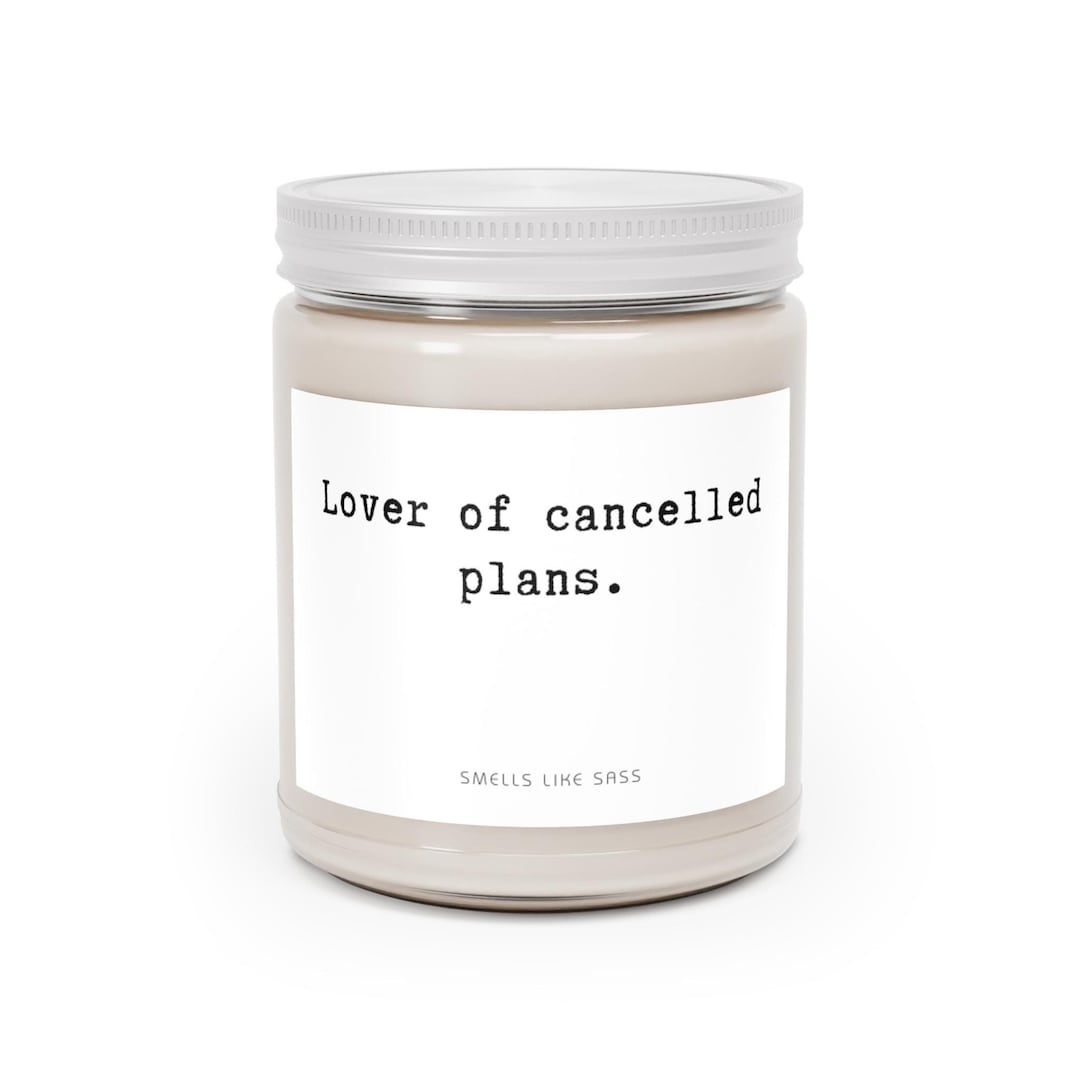 Lover of Cancelled Plans - Great Cheeky Scented Candle With Message ...