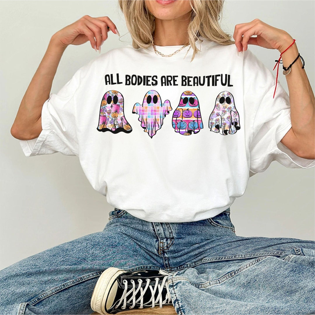 All Bodies Are Beautiful Png-halloween Sublimation Digital Design ...