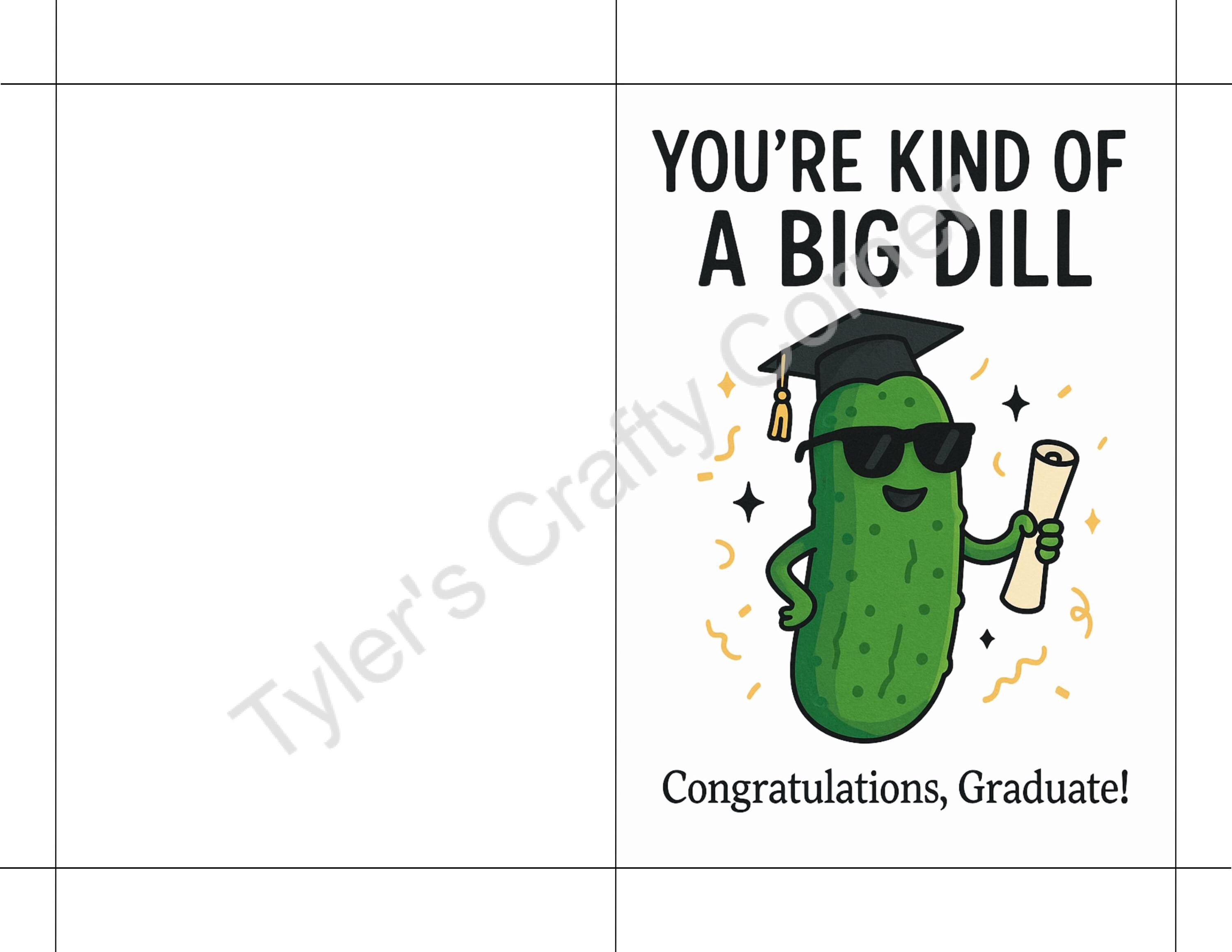 Funny Graduation Card Printable, You’re Kind of a Big Dill, Pickle Pun ...