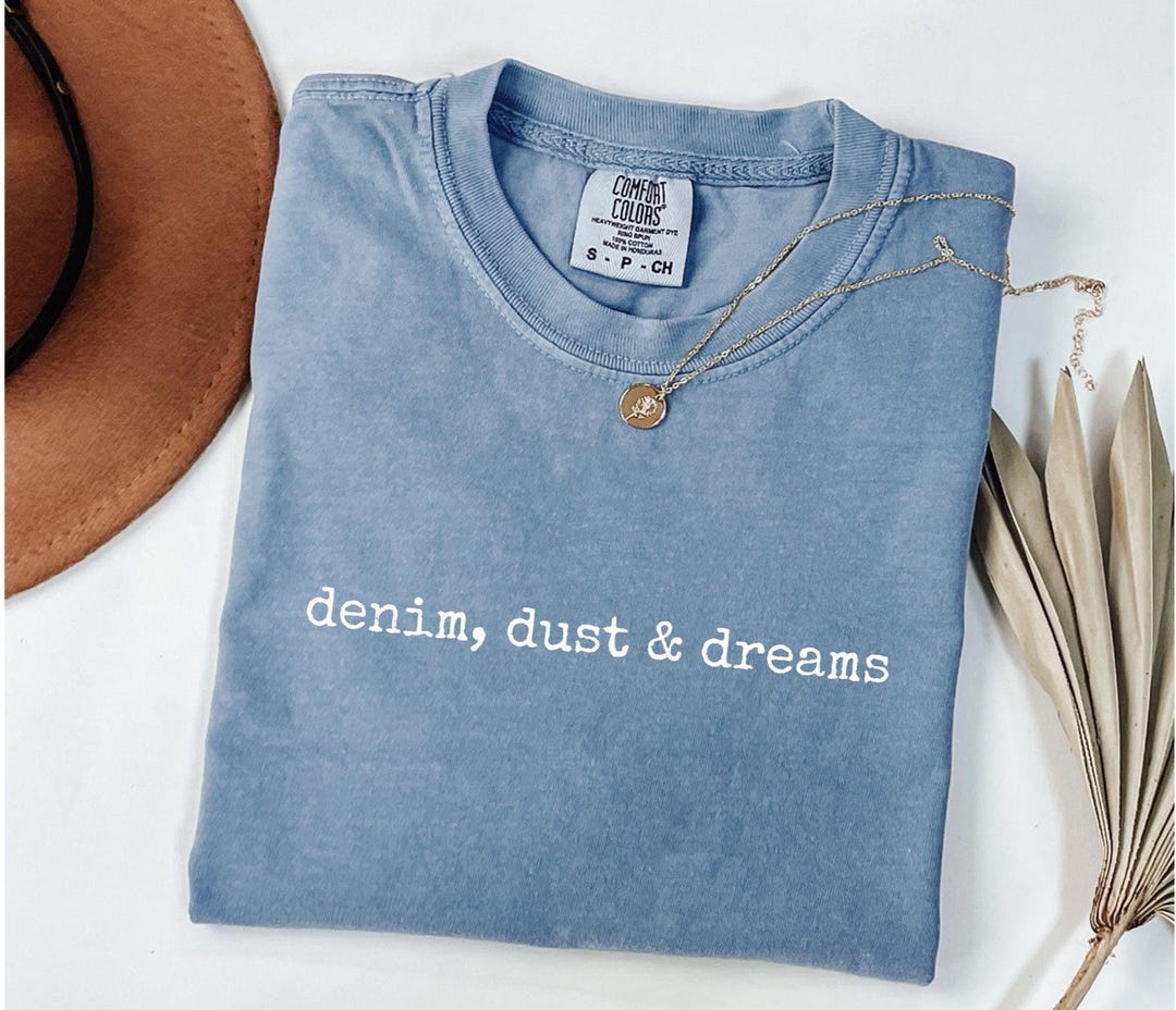 Denim Dust Dreams Cowgirl T-shirt, Western Rodeo Comfort Colors Tee ...