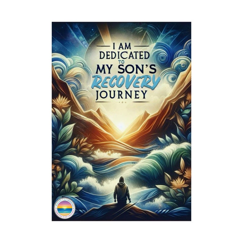Recovery Themed Poster, Parents Dedication to Sons Recovery Journey ...