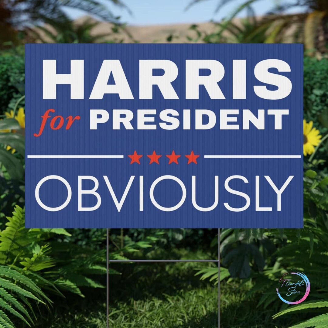 Harris for President OBVIOUSLY Plastic Yard Sign Kamala Harris for ...