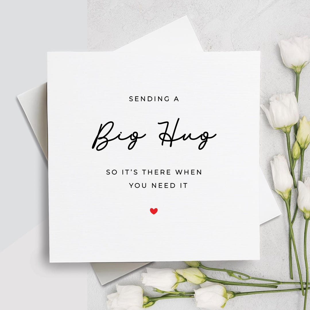 Sending You A Big Hug so It's There When You Need It Card, Missing You ...