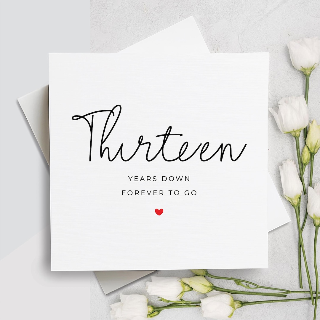 13th Anniversary Card, Thirteen Years Down Forever to Go, 13th ...