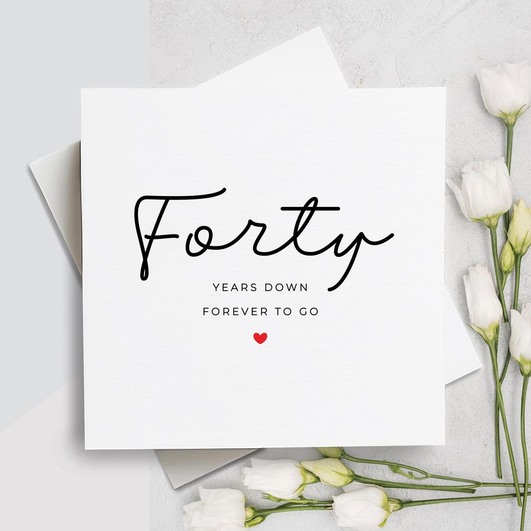 40th Anniversary Card, Forty Years Down Forever to Go, 40th Anniversary ...