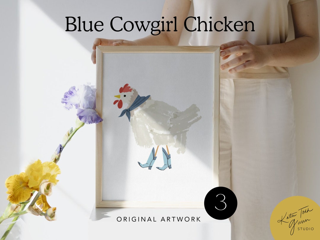 Cowgirl Chicken, Blue Cowgirl Chicken Artwork, Chick Prints, Farm ...