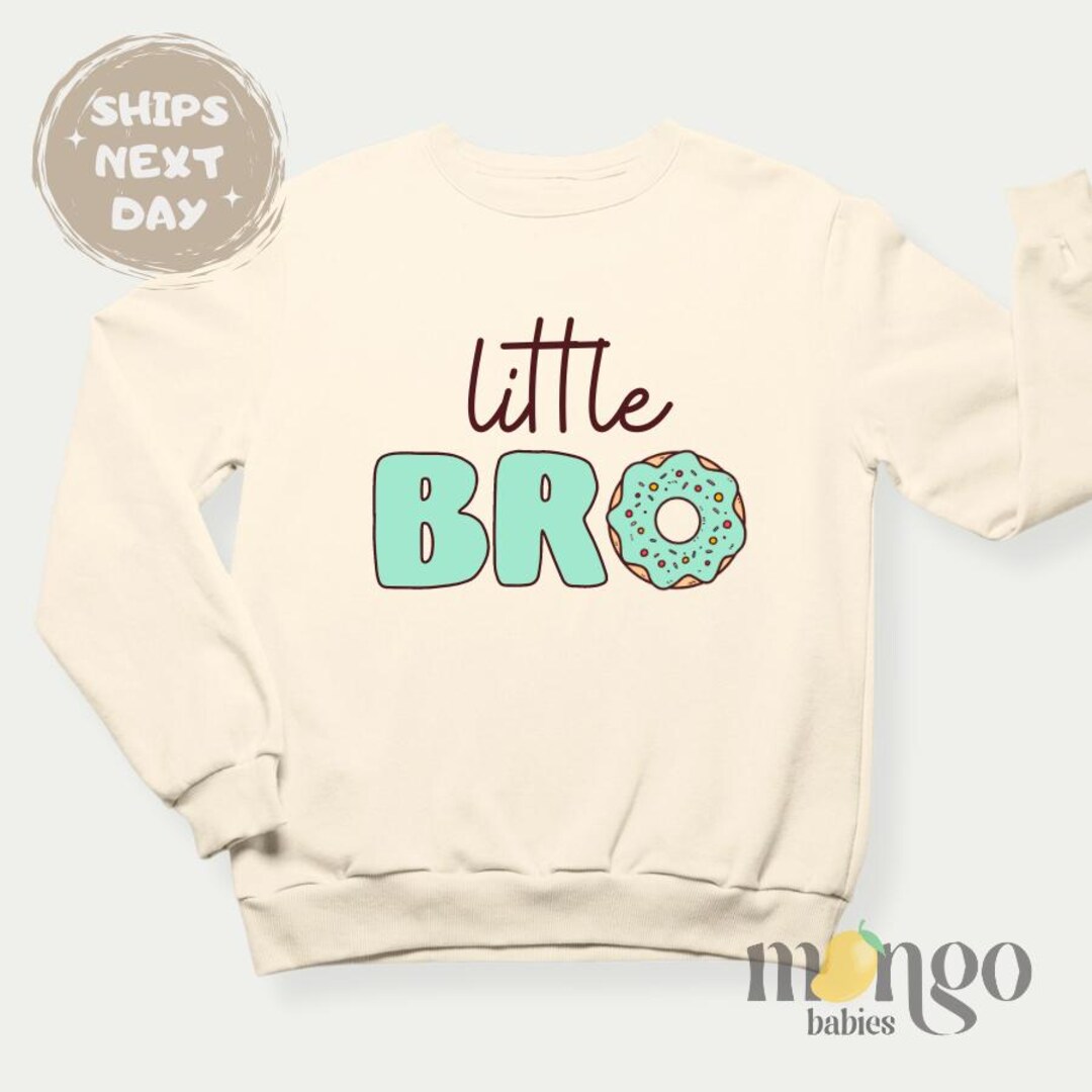 Little Brother Sweatshirt for Toddler Brother Baby Clothes Donut Themed ...